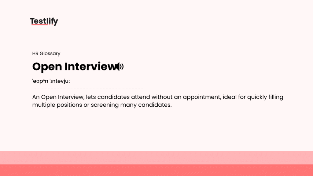 What is an open interview? | HR Glossary - Testlify