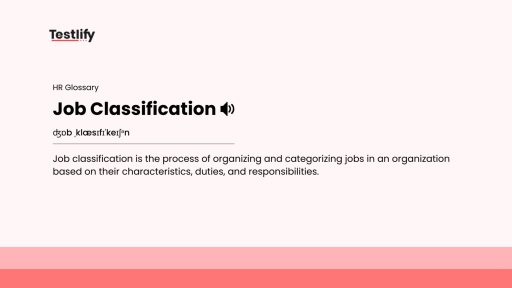 What is job classification? | HR Glossary - Testlify