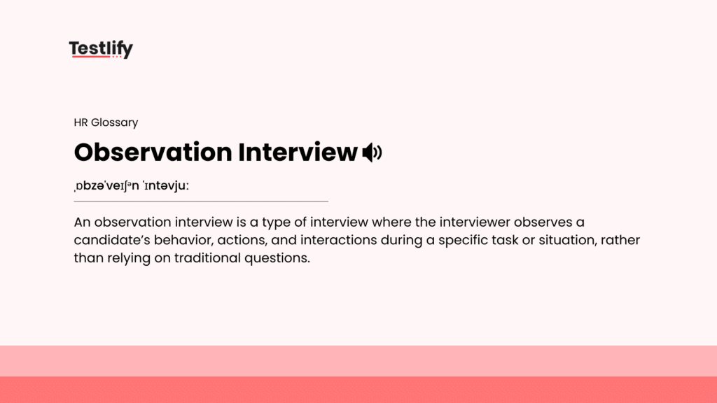 What is observation interview? | HR Glossary - Testlify
