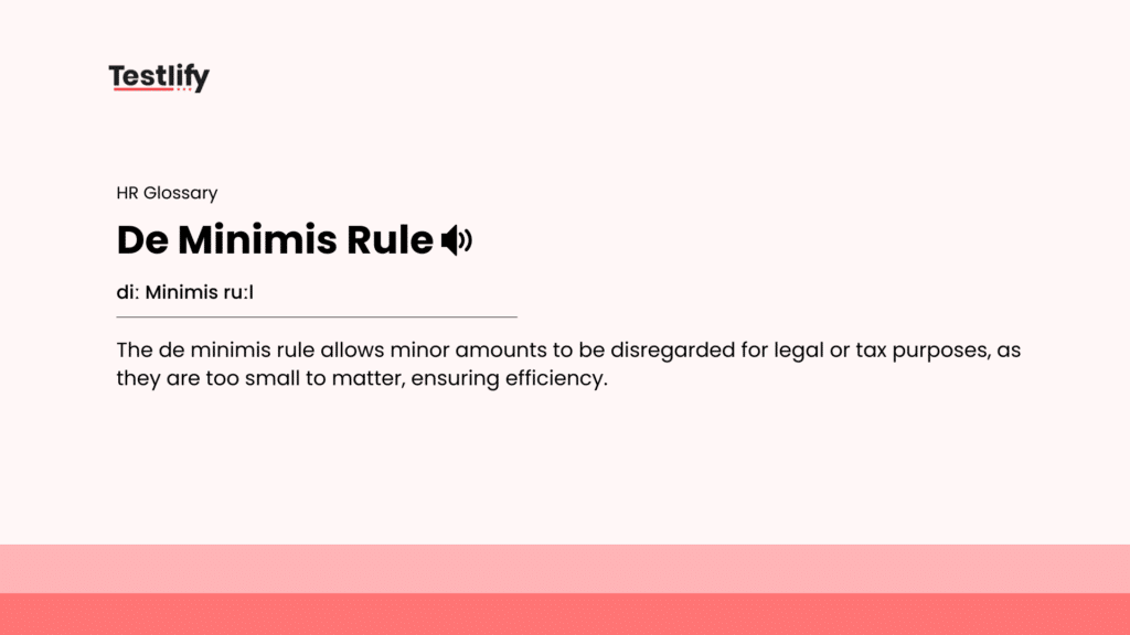 What is the de minimis rule? | HR Glossary - Testlify