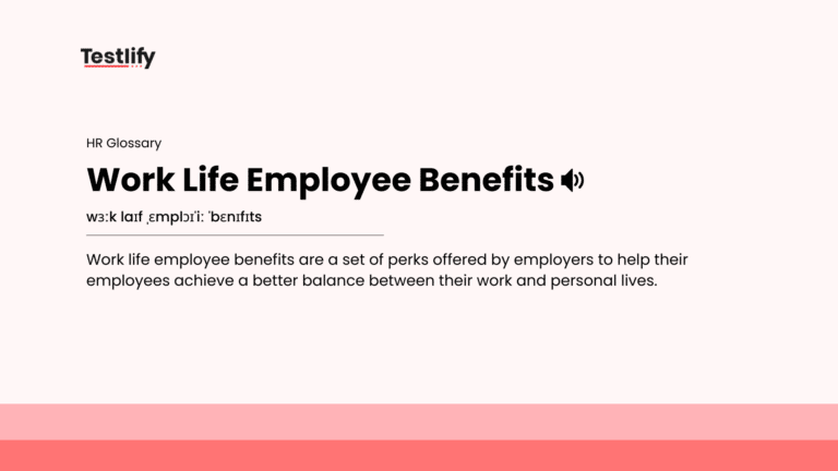 What is work life employee benefits? | HR Glossary - Testlify